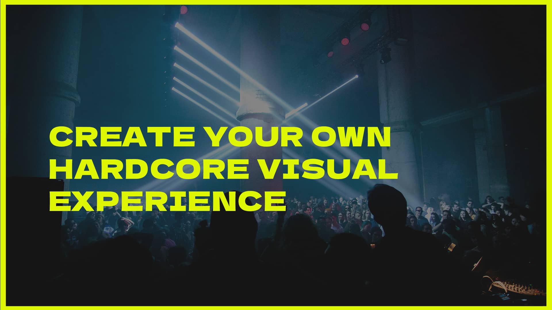 Hardcore and Hardstyle Visuals - For DJs and hard music events